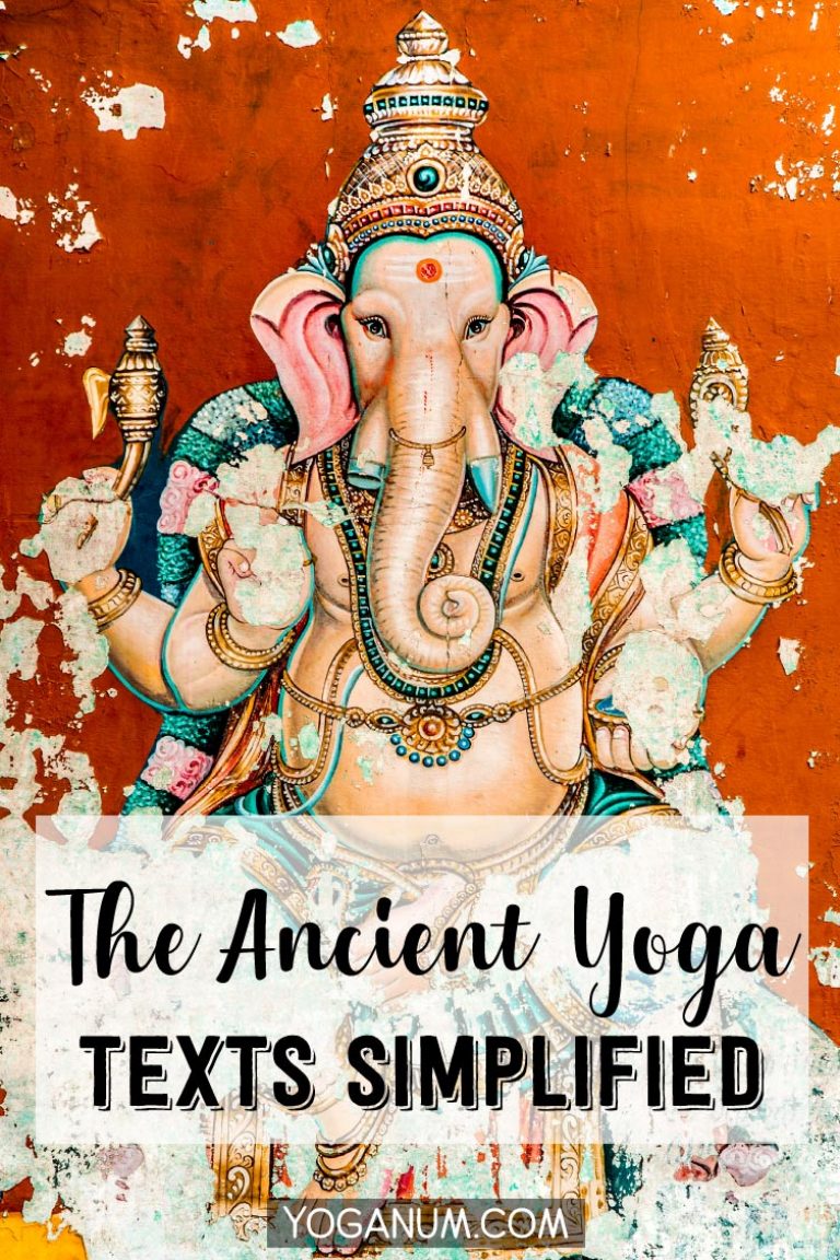 The Ancient Texts of Yoga: A Simplified Version - Yoganum Blog